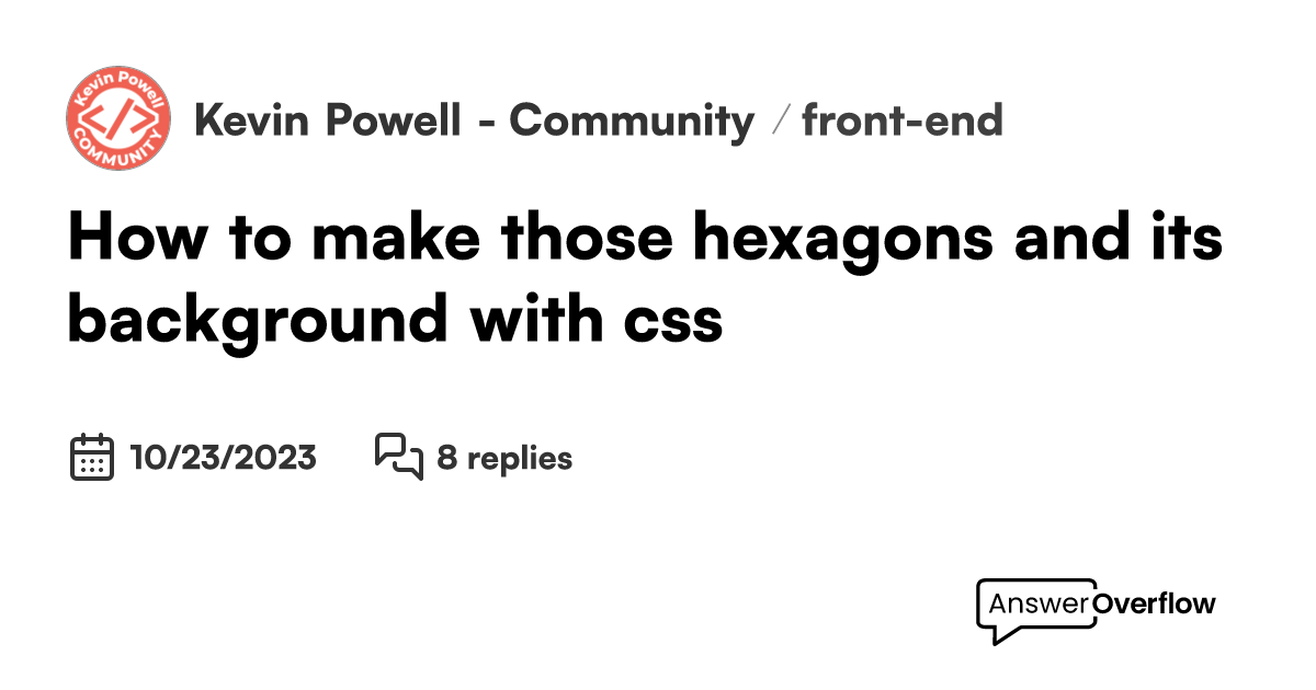 How To Make Those Hexagons And Its Background With Css Kevin Powell