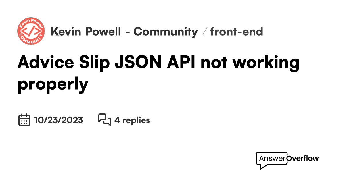 Advice Slip JSON API not working properly? - Kevin Powell - Community