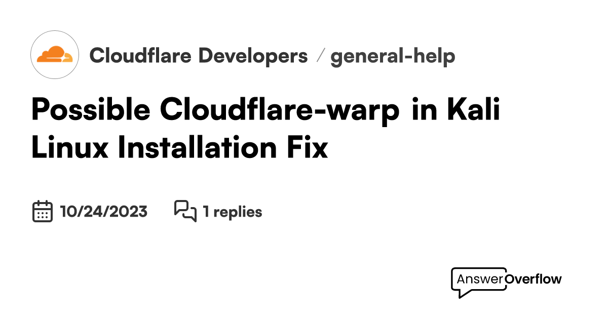 Possible Cloudflare-warp in Kali Linux Installation Fix. - Cloudflare Developers