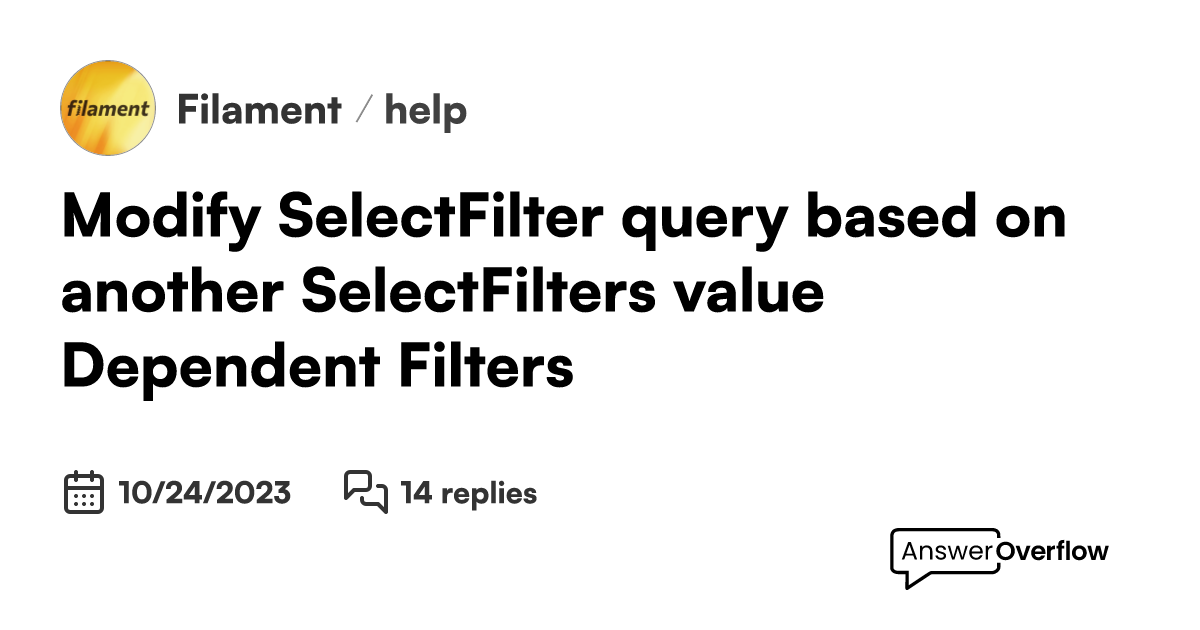 Modify Selectfilter Query Based On Another Selectfilters Value Dependent Filters Filament