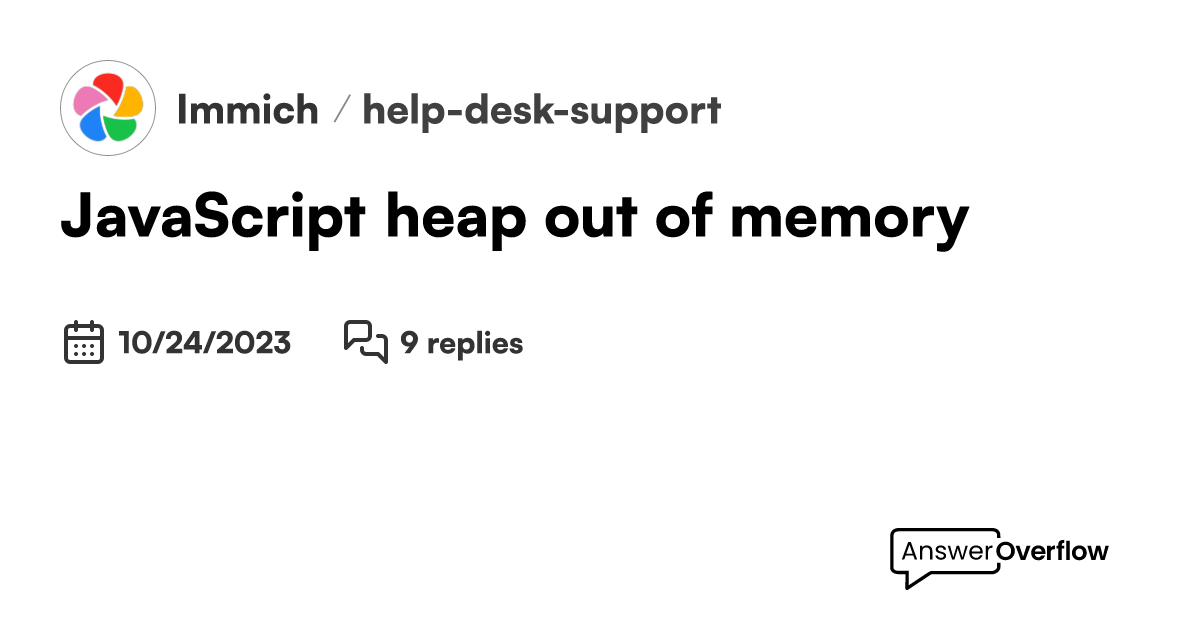 JavaScript heap out of memory - Immich