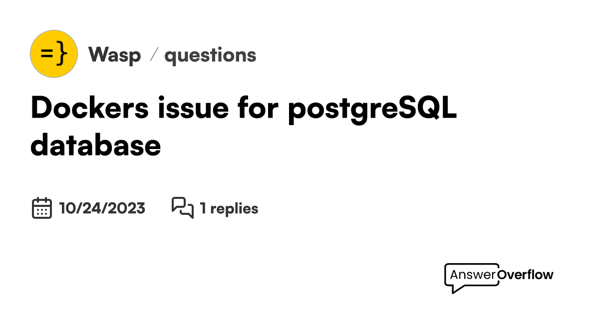 Dockers issue for postgreSQL database - Wasp
