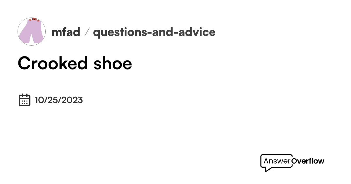 Crooked shoe?? - mfad