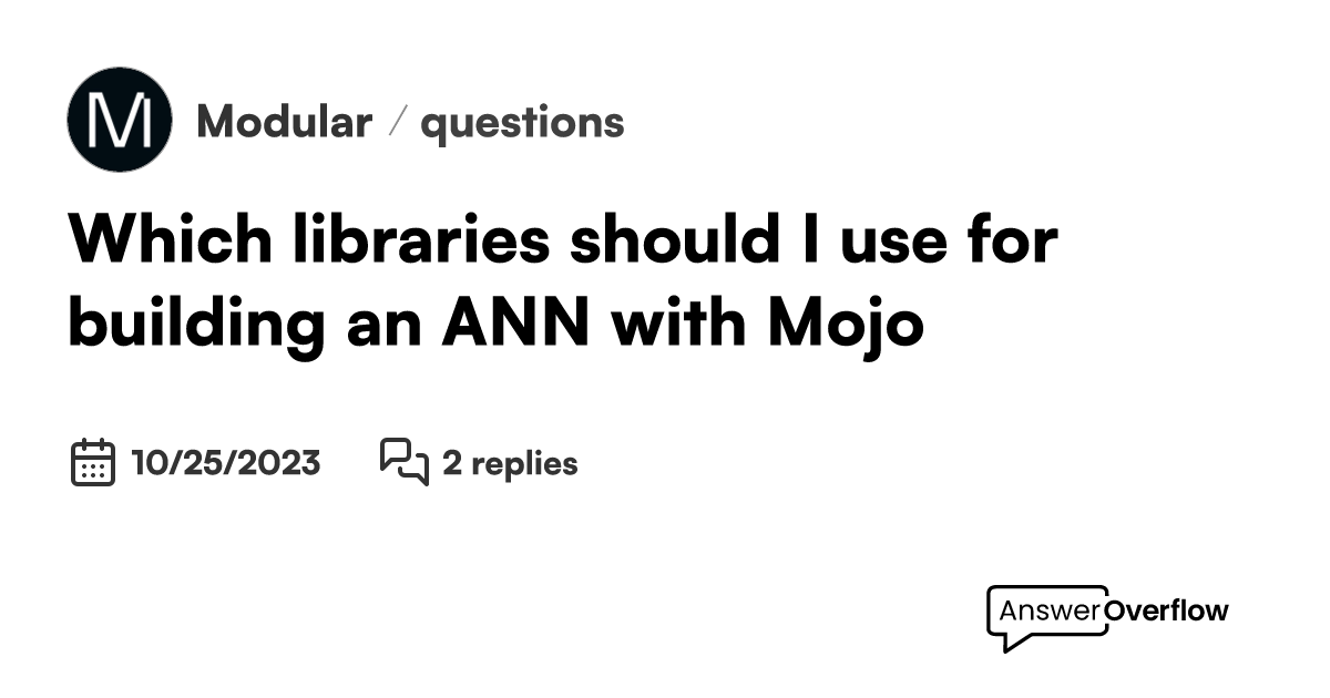 Which libraries should I use for building an ANN with Mojo? - Modular