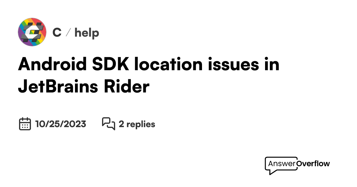 Android SDK location issues in JetBrains Rider - C#