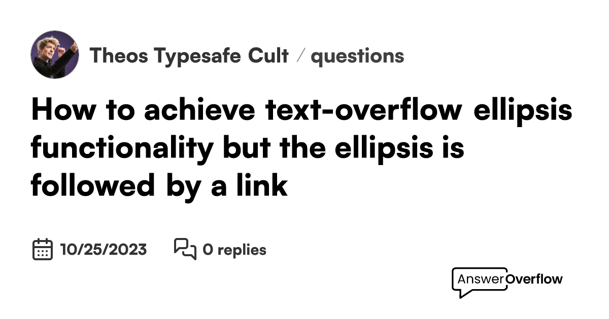 How to achieve `text-overflow: ellipsis` functionality, but the ellipsis is followed by a link ...