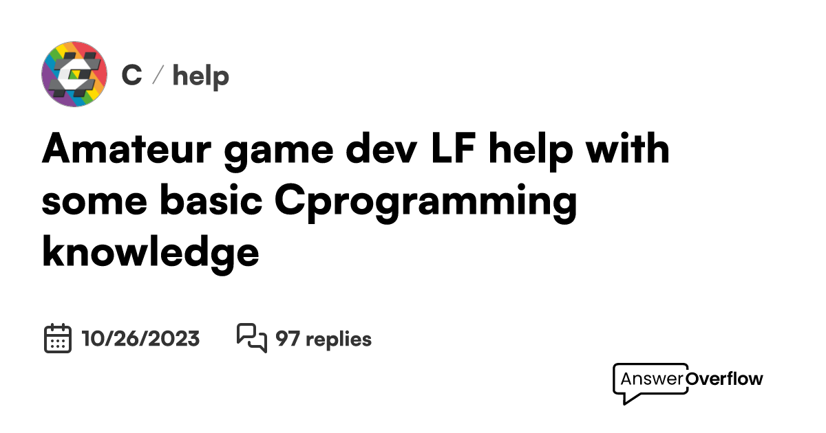 Amateur game dev LF help with some basic C#/programming knowledge - C#