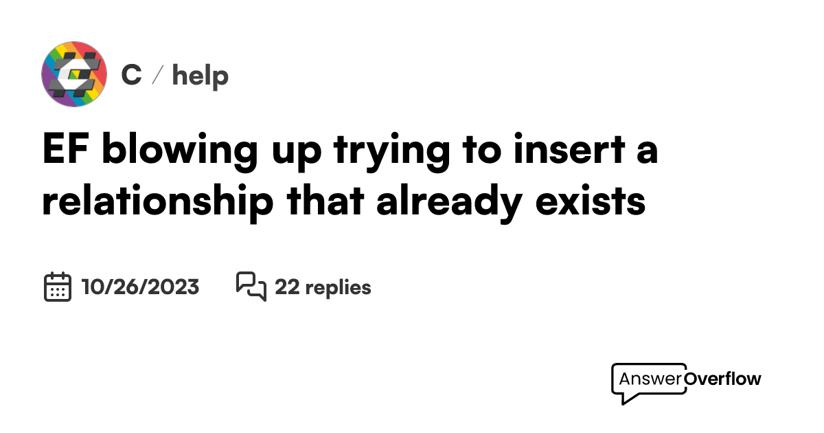 EF blowing up trying to insert a relationship that already exists - C#