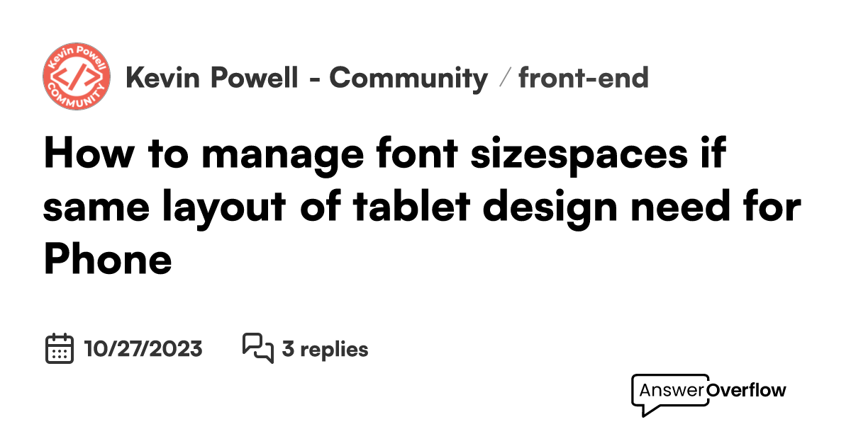 How to manage font size/spaces if same layout of tablet design need for Phone - Kevin Powell ...