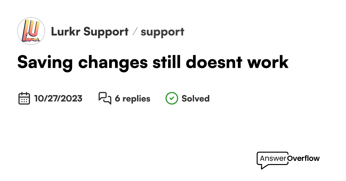 Saving changes still doesn't work - Lurkr Support