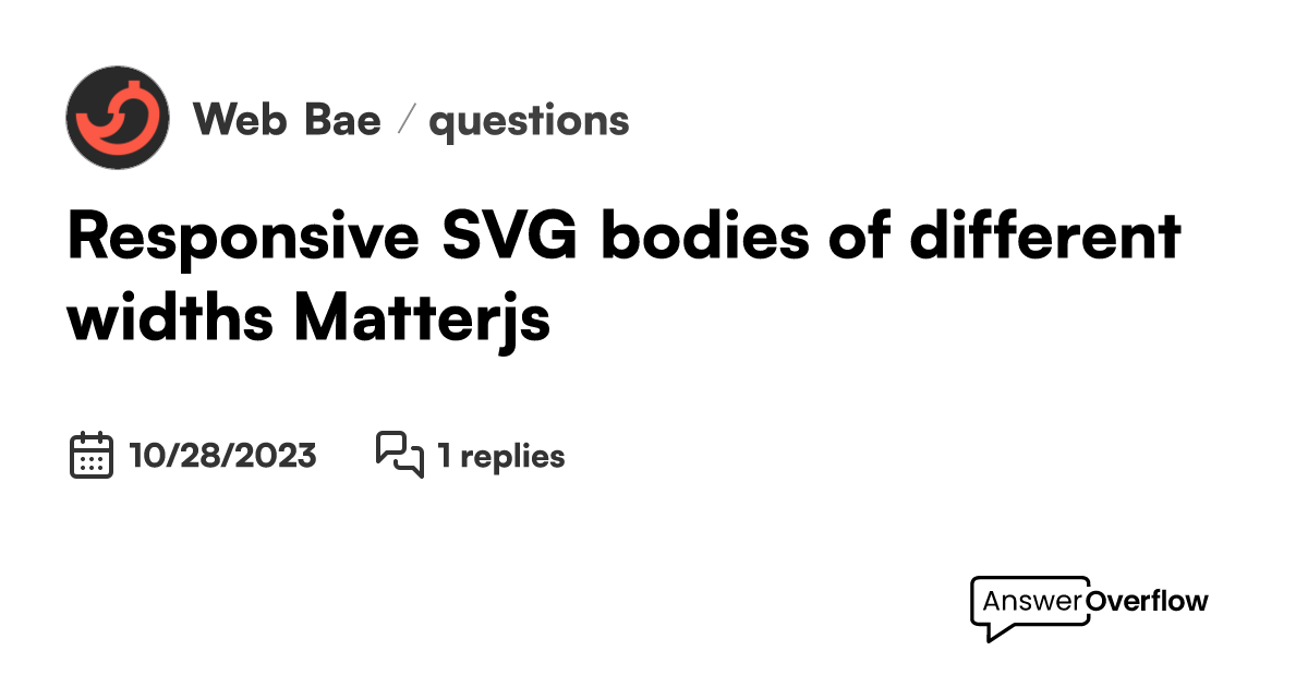 Responsive SVG bodies of different widths (Matter.js) - Web Bae