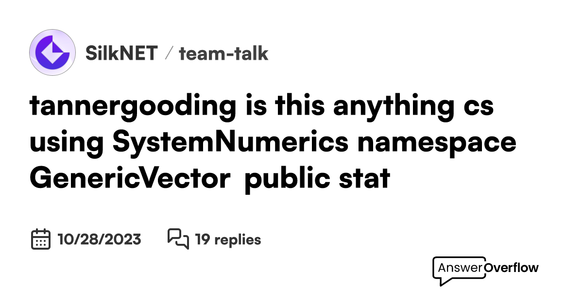 @tannergooding is this anything ```cs using System.Numerics; namespace GenericVector; public ...