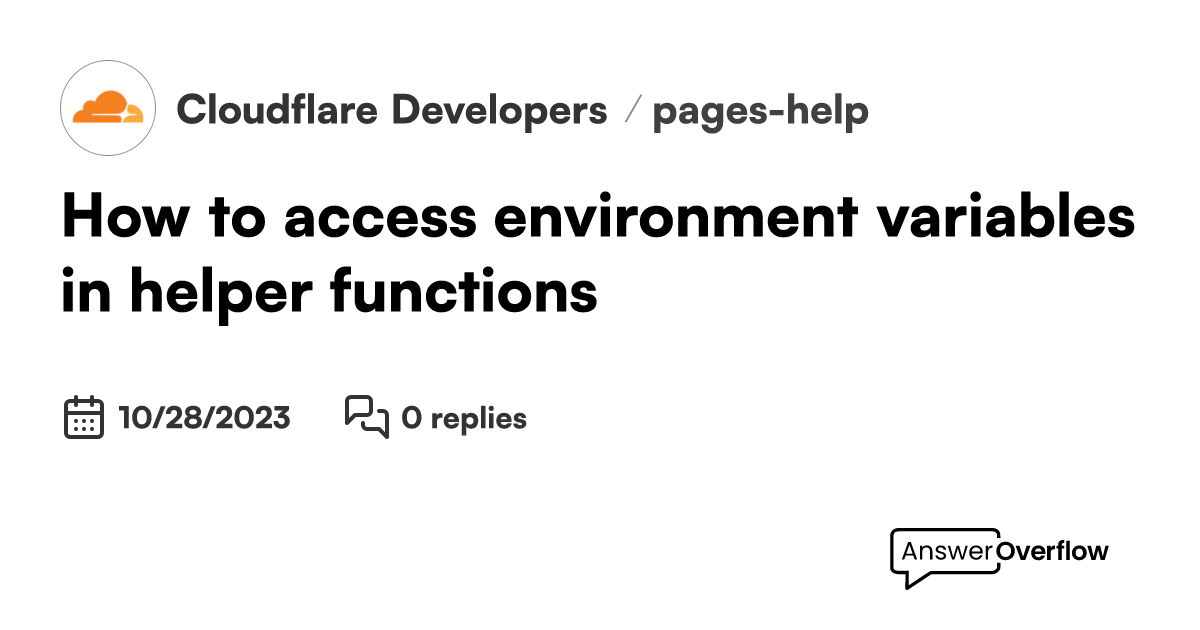 How To Access Environment Variables In Helper Functions Cloudflare Developers