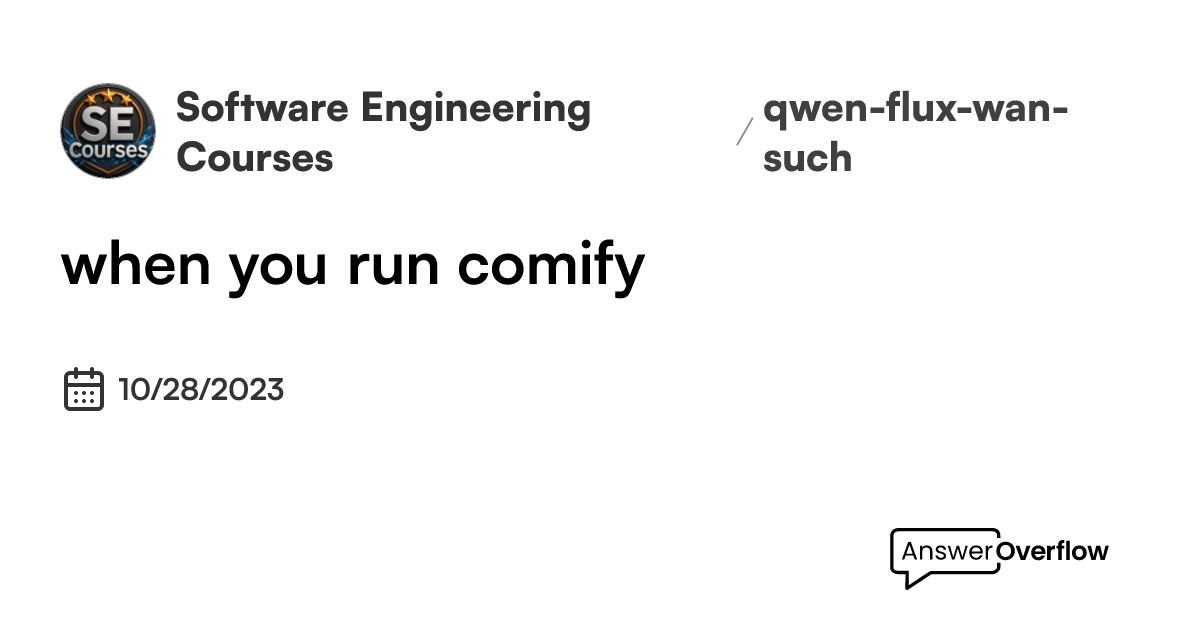when you run comify - Software Engineering Courses (SECourses)