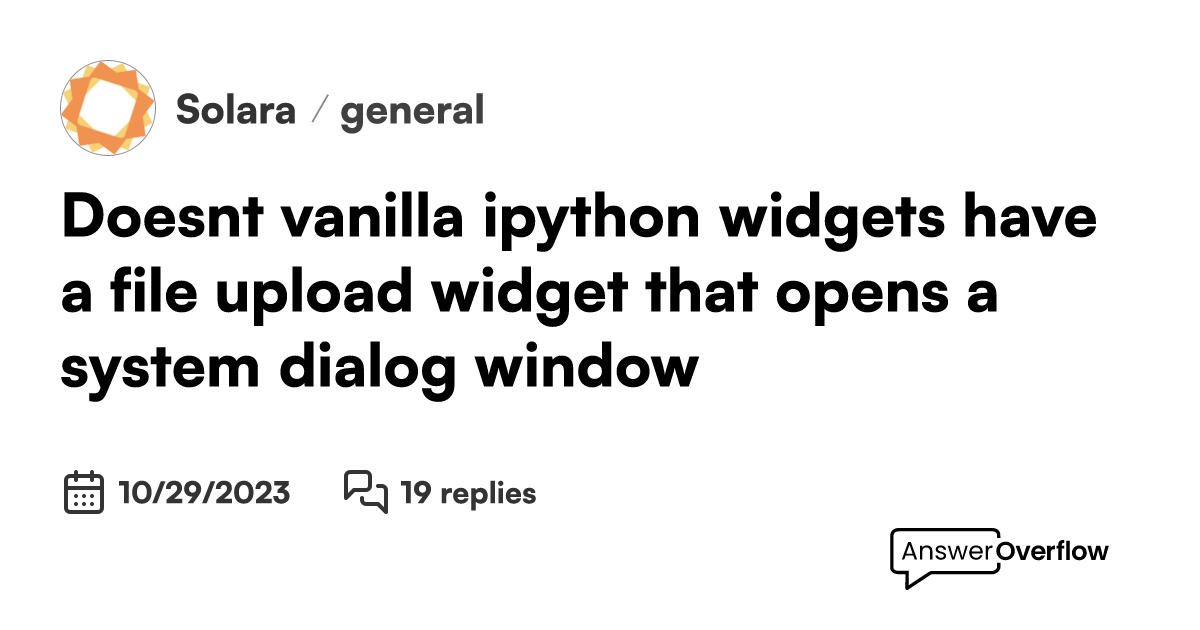 Doesn't vanilla ipython widgets have a file upload widget that opens a system dialog window ...