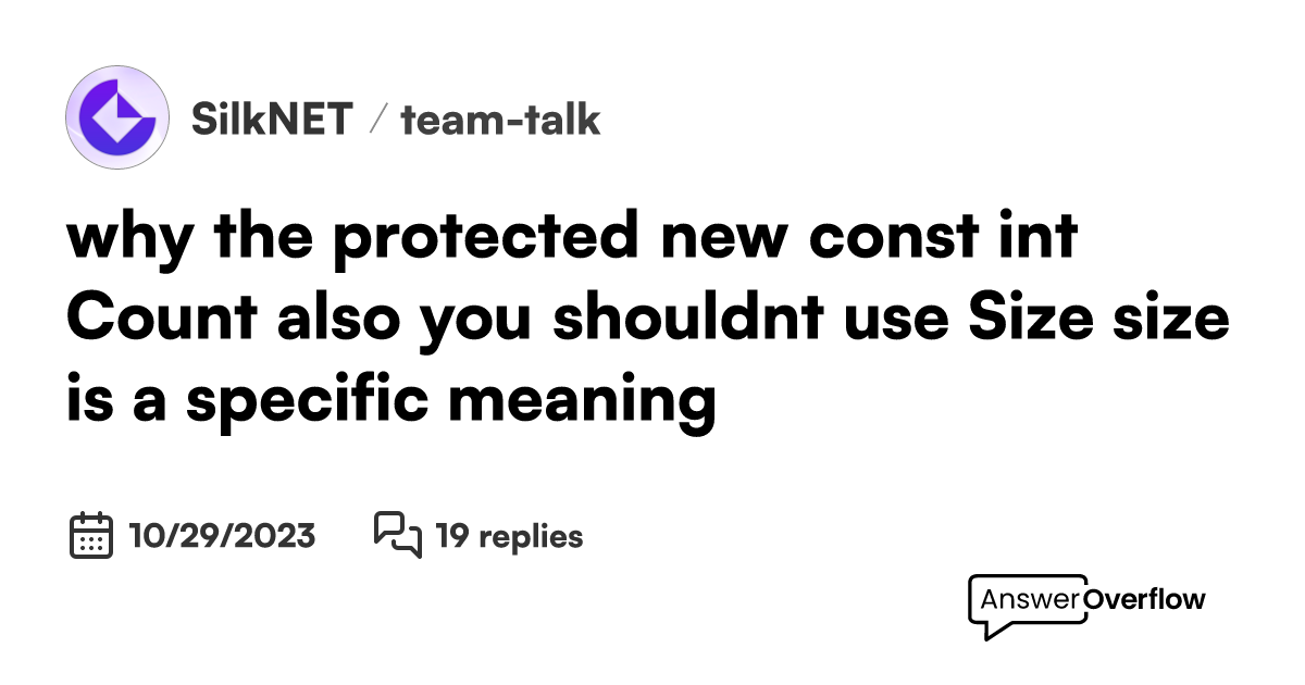 Why The `protected New Const Int Count` Also You Shouldnt Use `size` Size Is A Specific