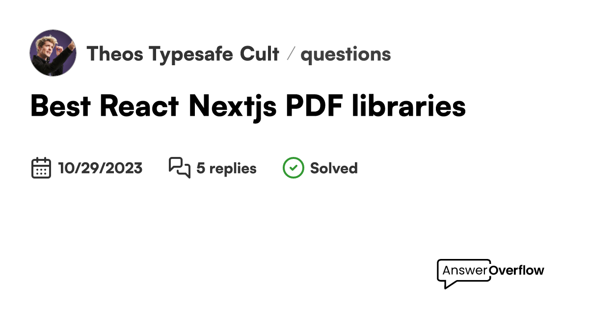 Best React (Next.js) PDF libraries? - Theo's Typesafe Cult