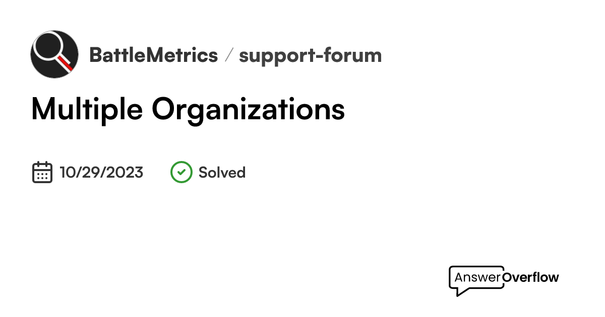 Multiple Organizations - BattleMetrics