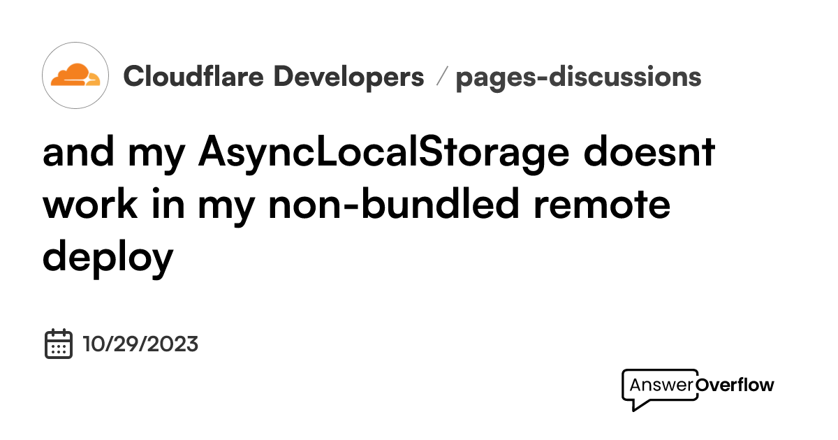 and my `AsyncLocalStorage` doesn't work in my non-bundled remote deploy - Cloudflare Developers