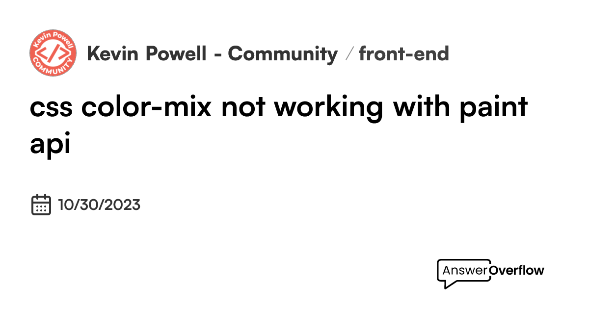css `color-mix` not working with paint api. - Kevin Powell - Community