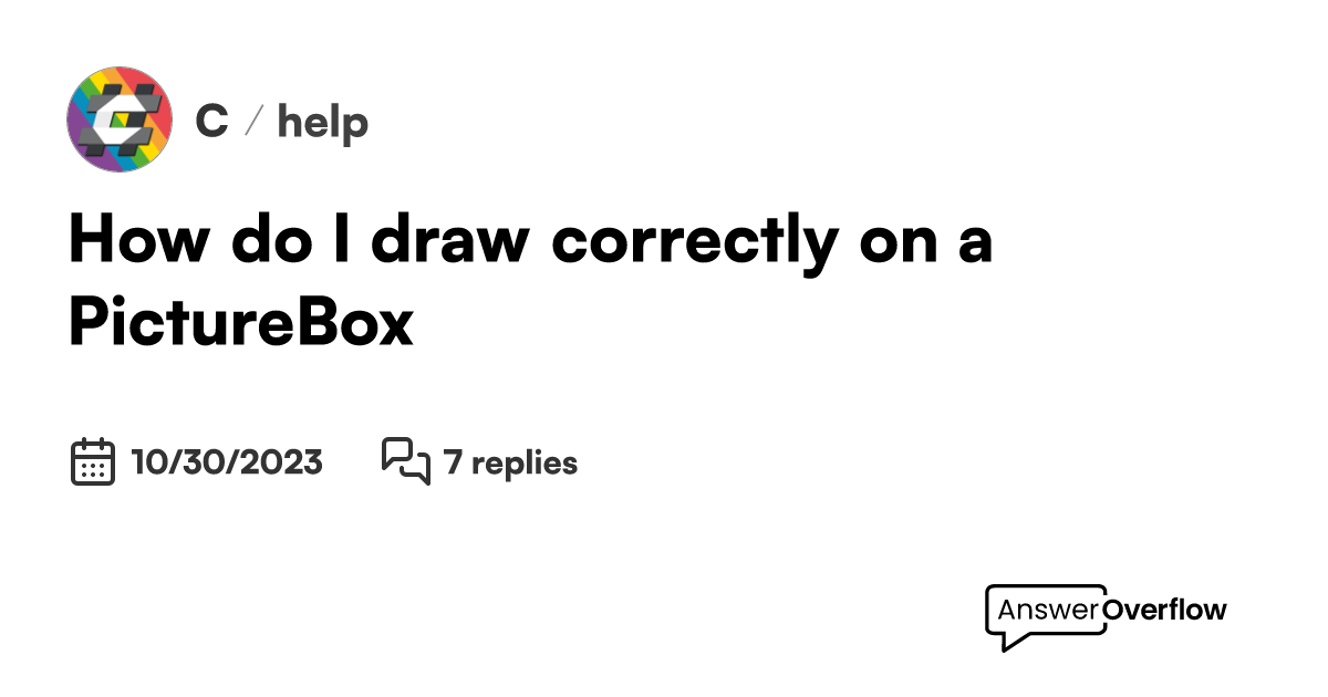 How do I draw correctly on a PictureBox - C#