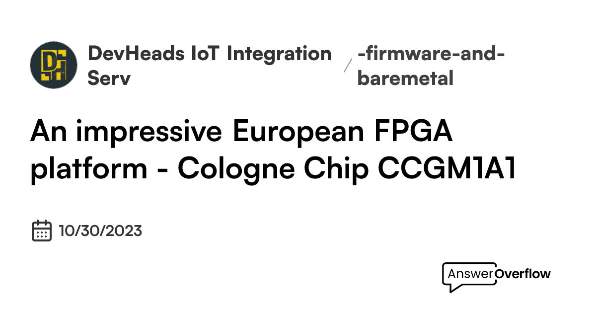 An impressive European FPGA platform - Cologne Chip CCGM1A1 - DevHeads ...