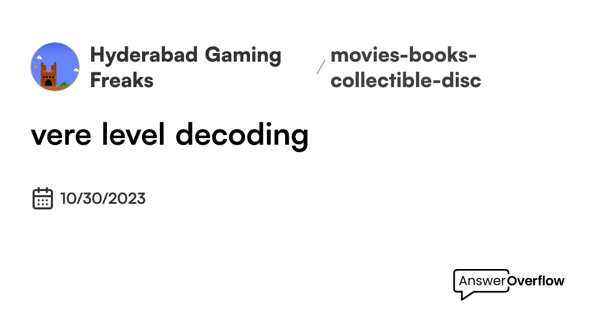 vere level decoding - Hyderabad Gaming Freaks!🎮🇮🇳