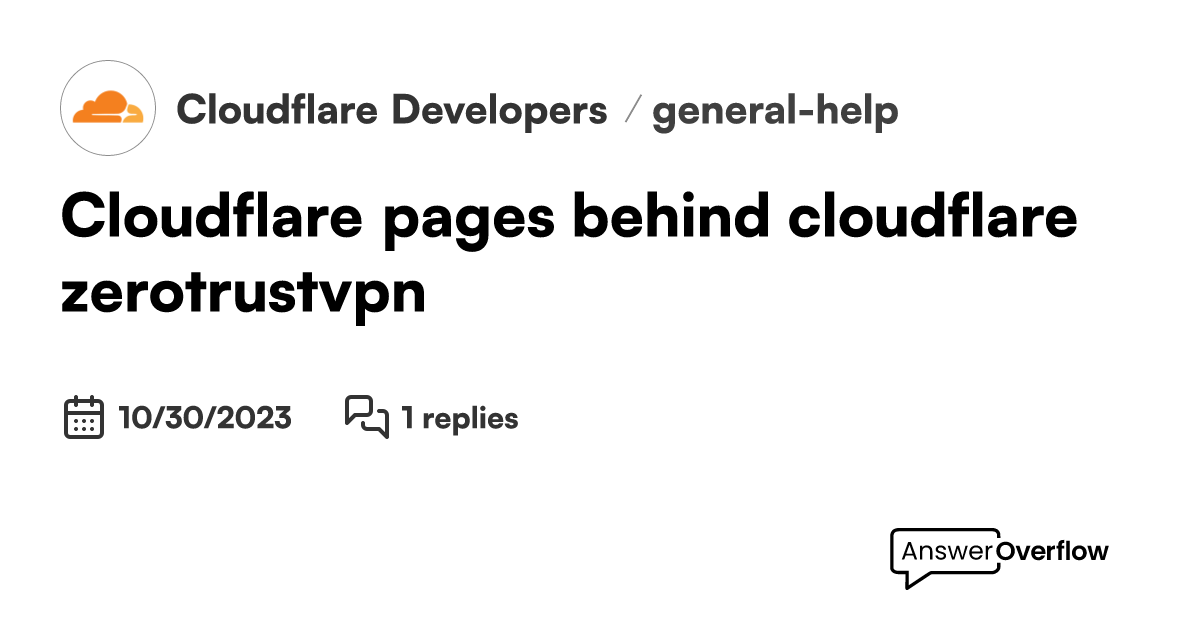 Cloudflare pages behind cloudflare zerotrust/vpn - Cloudflare Developers