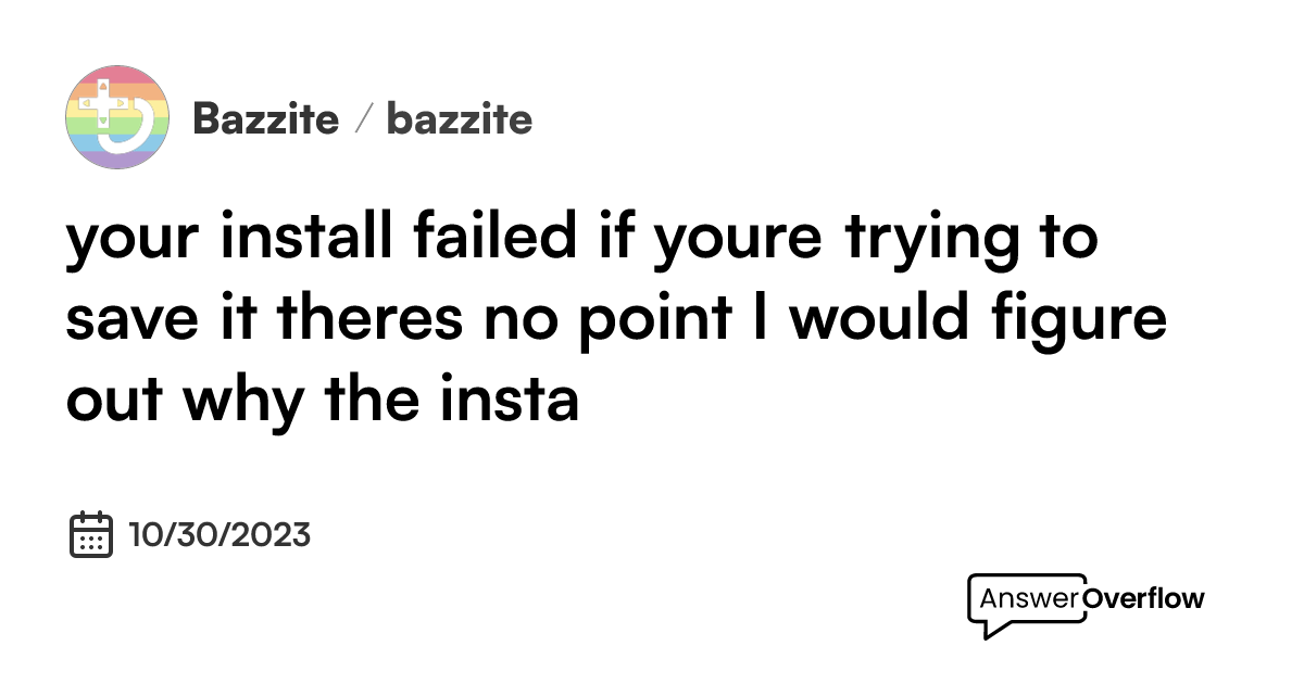 your install failed, if you're trying to save it there's no point. I would figure out why the ...