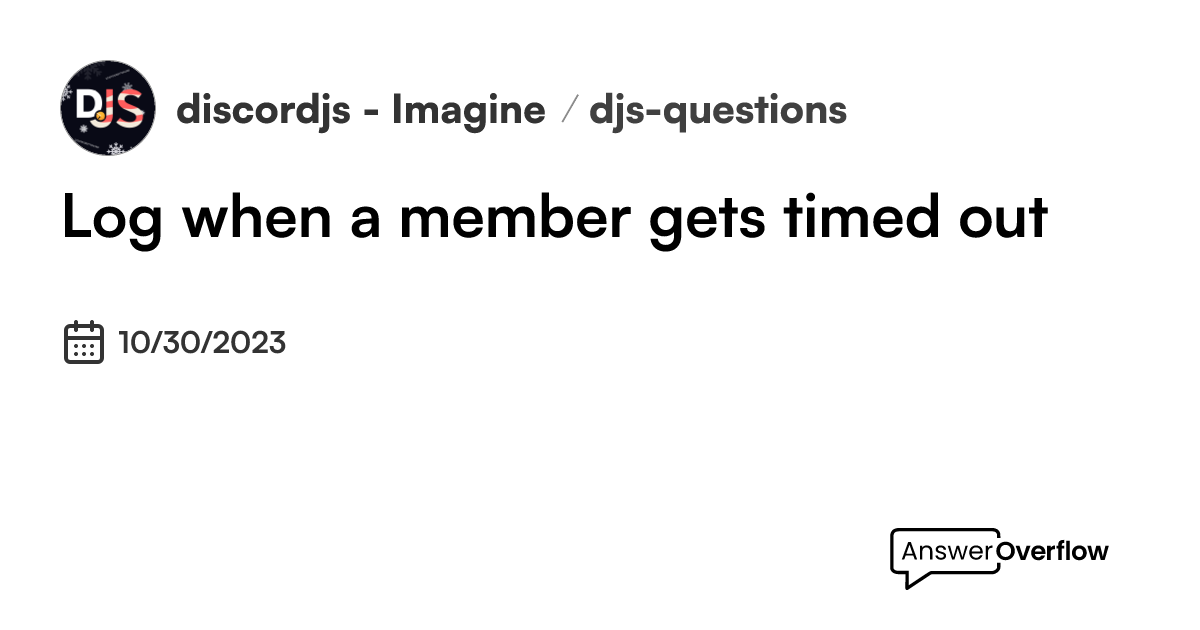 Log when a member gets timed out - discord.js - Imagine an app