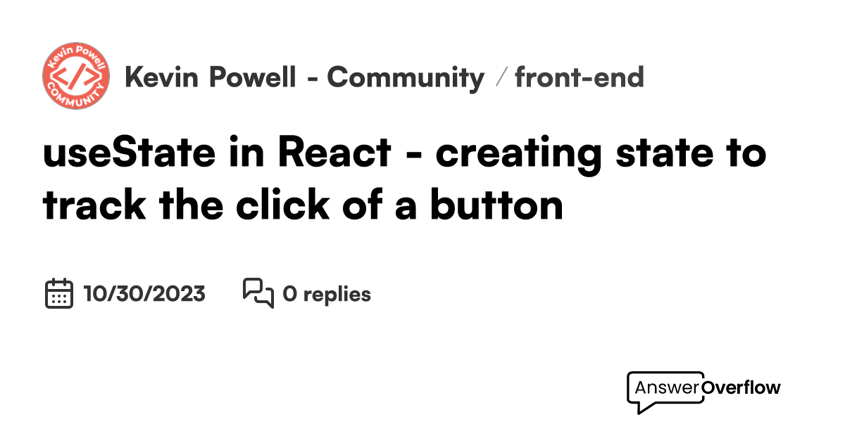 Usestate In React Creating State To Track The Click Of A Button Kevin Powell Community