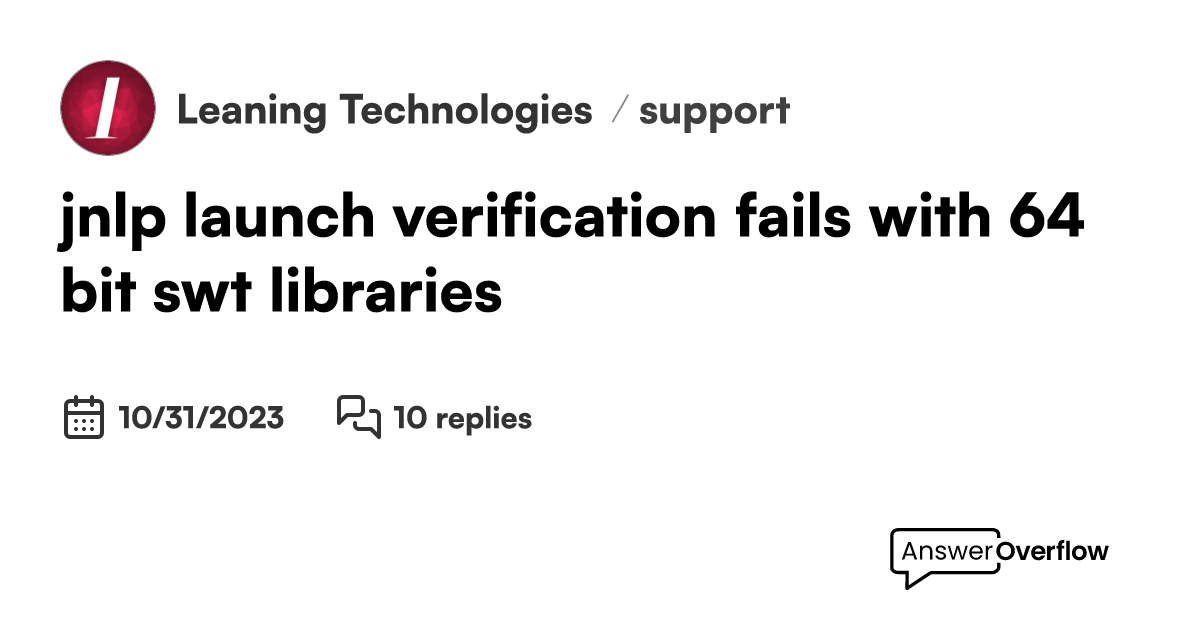 Jnlp Launch Verification Fails With 64 Bit Swt Libraries Leaning Technologies