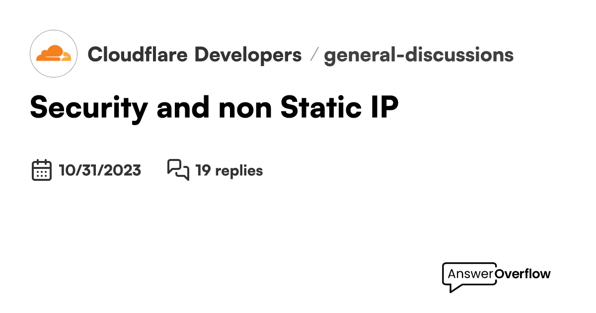 Security and non Static IP - Cloudflare Developers