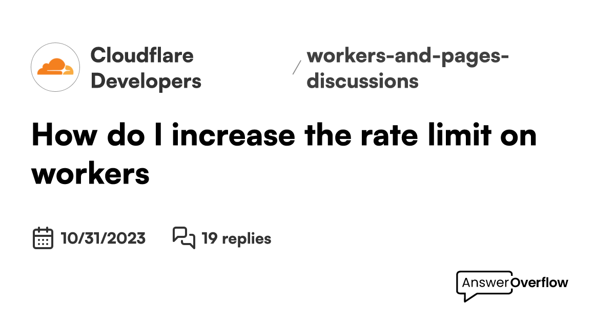 How do I increase the rate limit on workers? - Cloudflare Developers