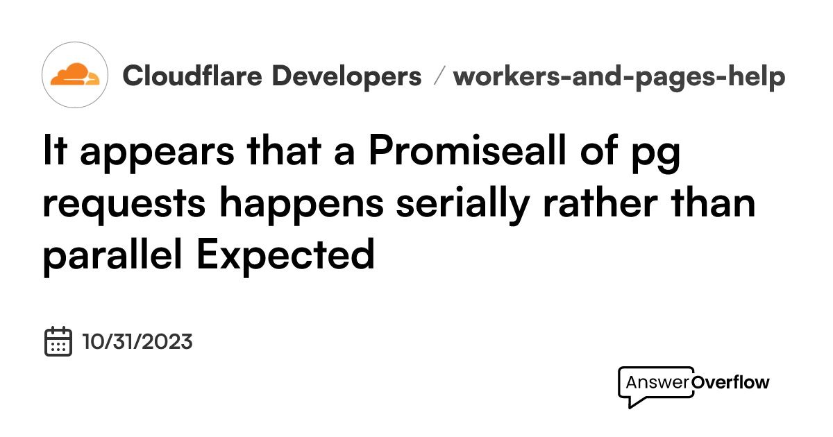 It appears that a `Promise.all()` of "pg" requests happens serially rather than parallel ...
