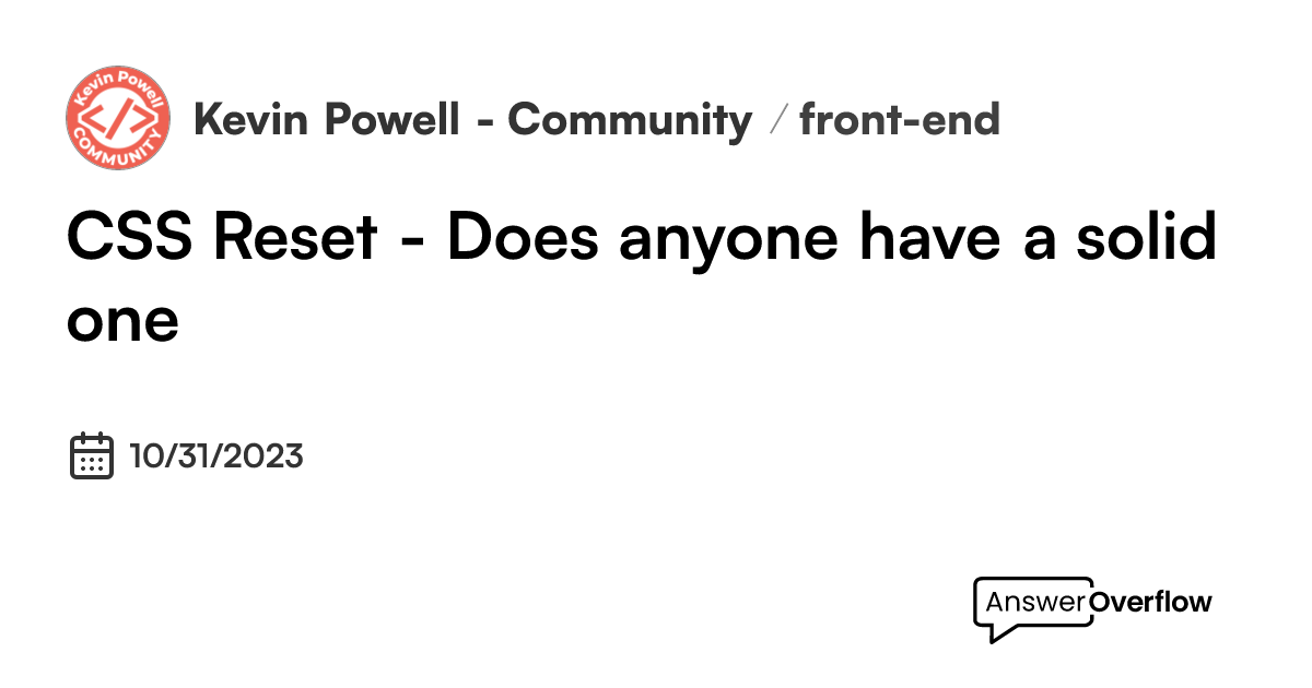 CSS Reset - Does anyone have a solid one? - Kevin Powell - Community