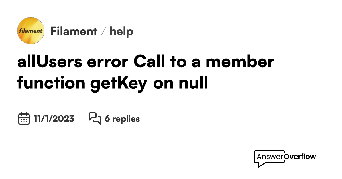 Allusers Error Call To A Member Function Getkey On Null Filament
