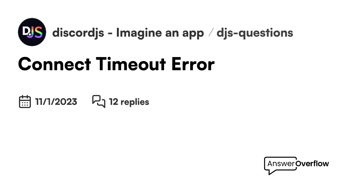 Connect Timeout Error - discord.js - Imagine a 👻