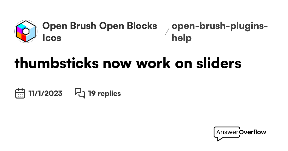 thumbsticks now work on sliders - Open Brush, Open Blocks, Icosa Gallery