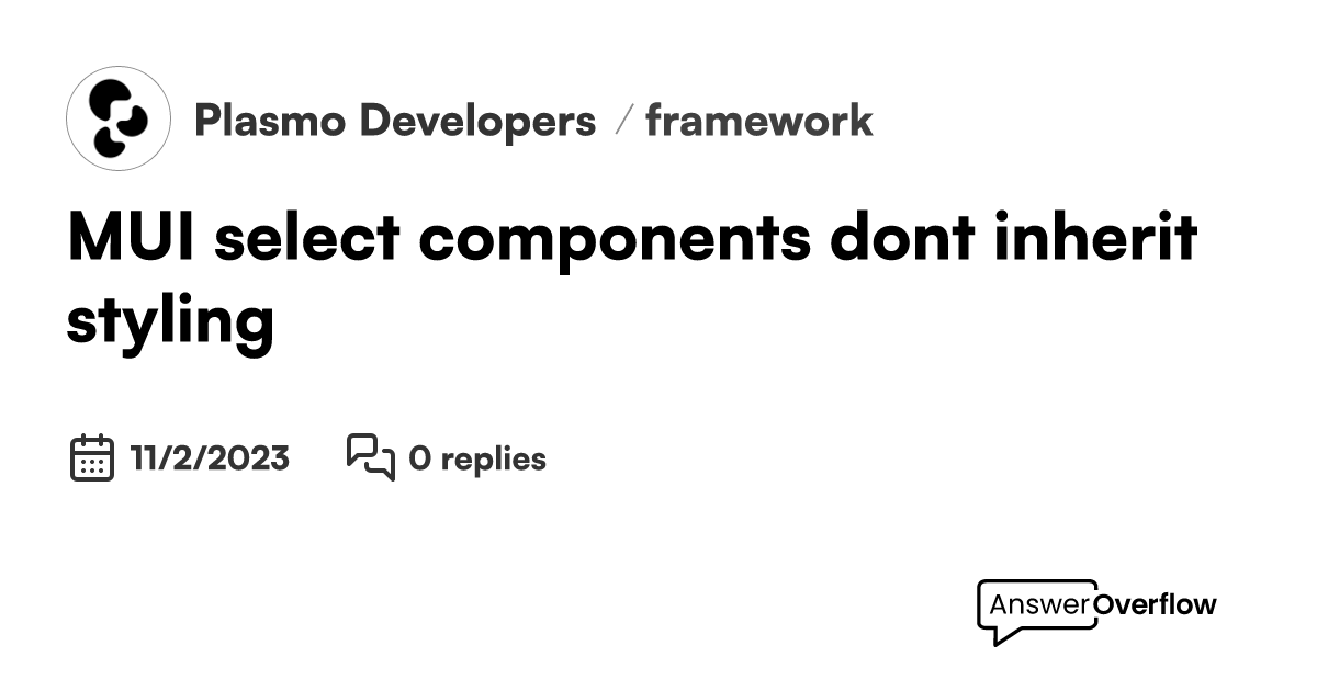 Mui Select Components Dont Inherit Styling 🧩 Plasmo Developers