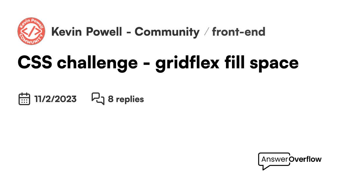 Css Challenge Grid Flex Fill Space Kevin Powell Community