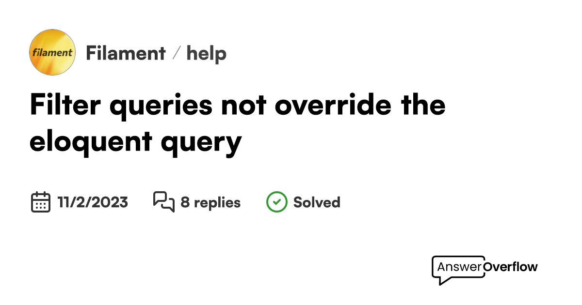 Filter queries not override the eloquent query - Filament