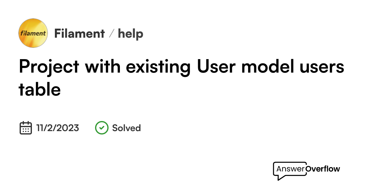 Project with existing User model / users table - Filament