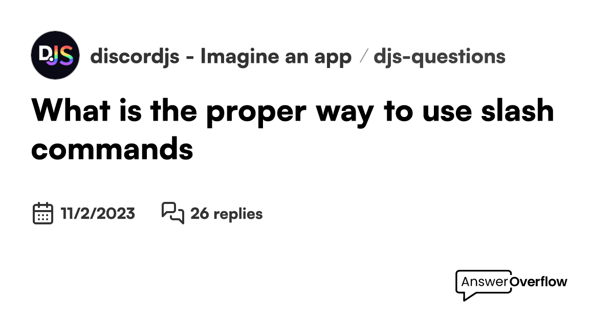 What Is The Proper Way To Use Slash Commands Discordjs Imagine An App