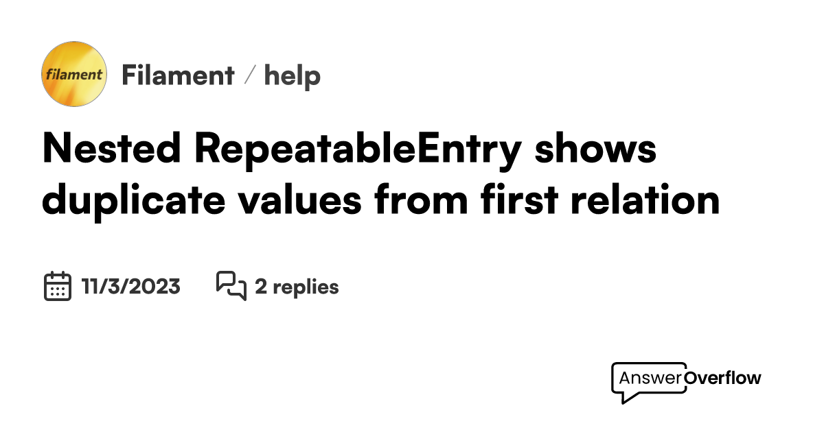 Nested Repeatableentry Shows Duplicate Values From First Relation Filament