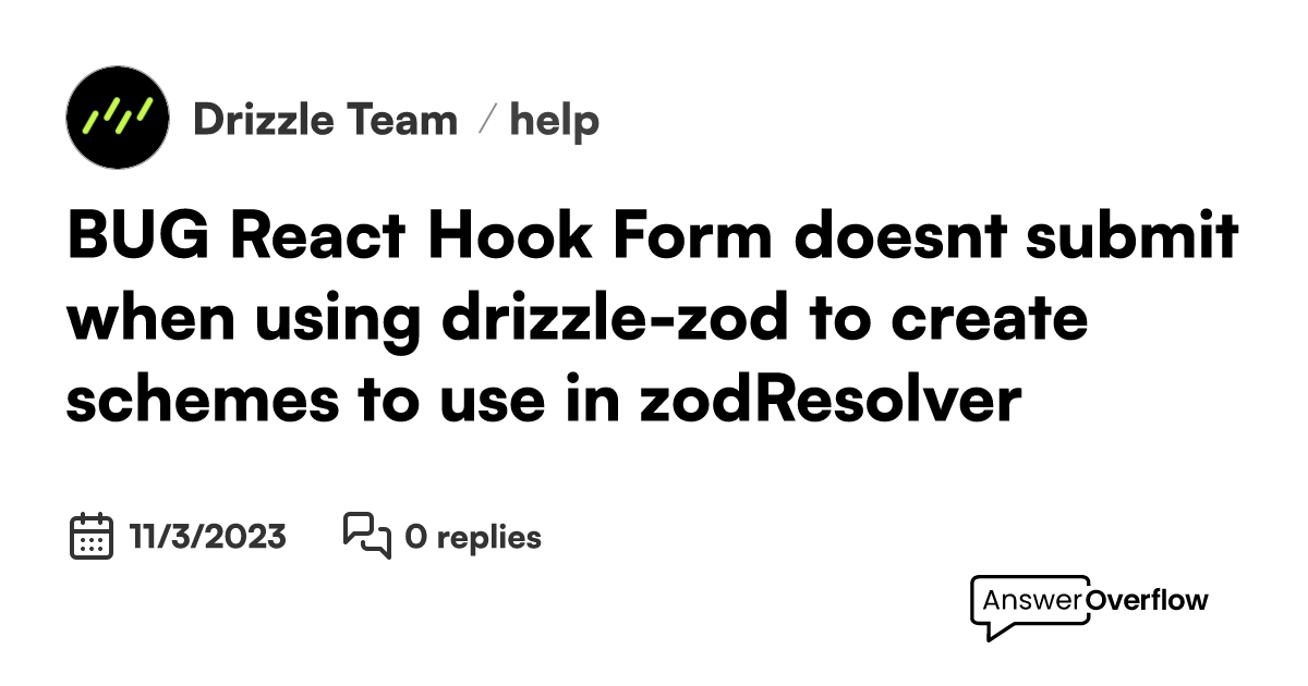 [BUG]: React Hook Form doesn't submit when using drizzle-zod to create schemes to use in ...