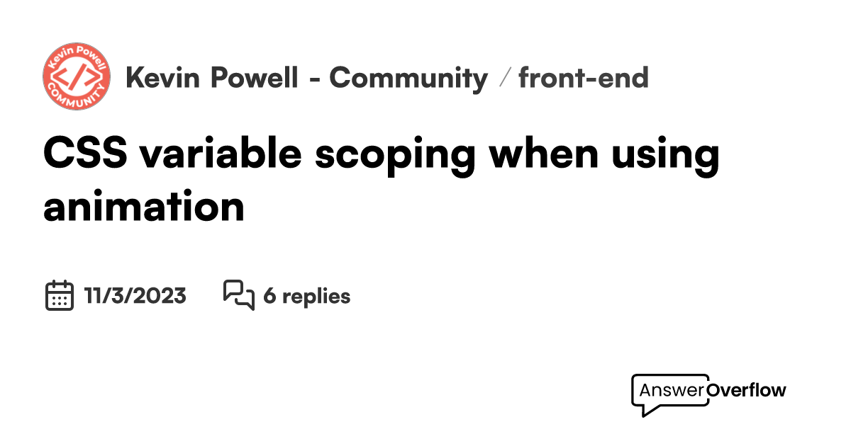 Css Variable Scoping When Using Animation Kevin Powell Community