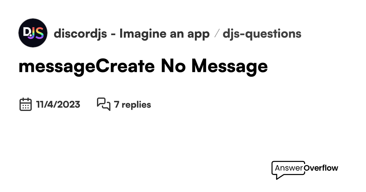 messageCreate No Message? - discord.js - Imagine an app