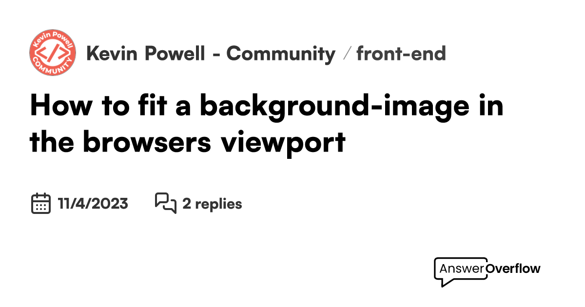 How to fit a background-image in the browser's viewport - Kevin Powell - Community