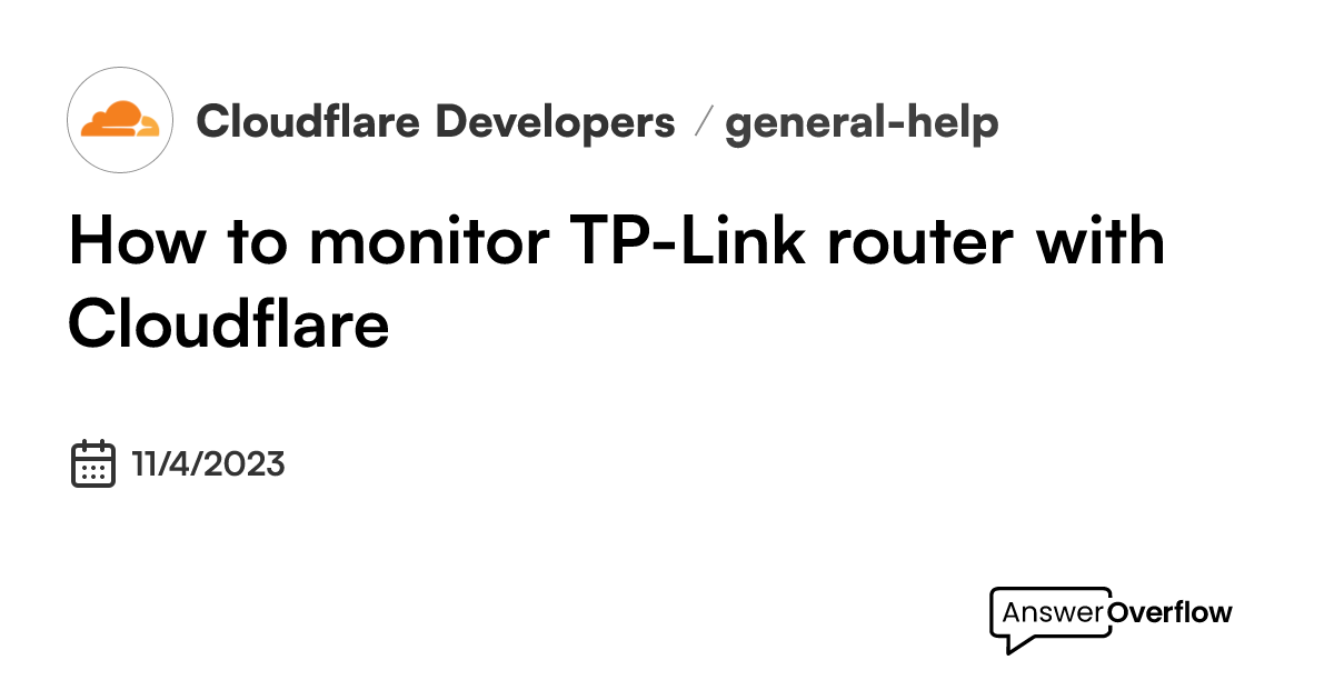 How to monitor TP-Link router with Cloudflare? - Cloudflare Developers